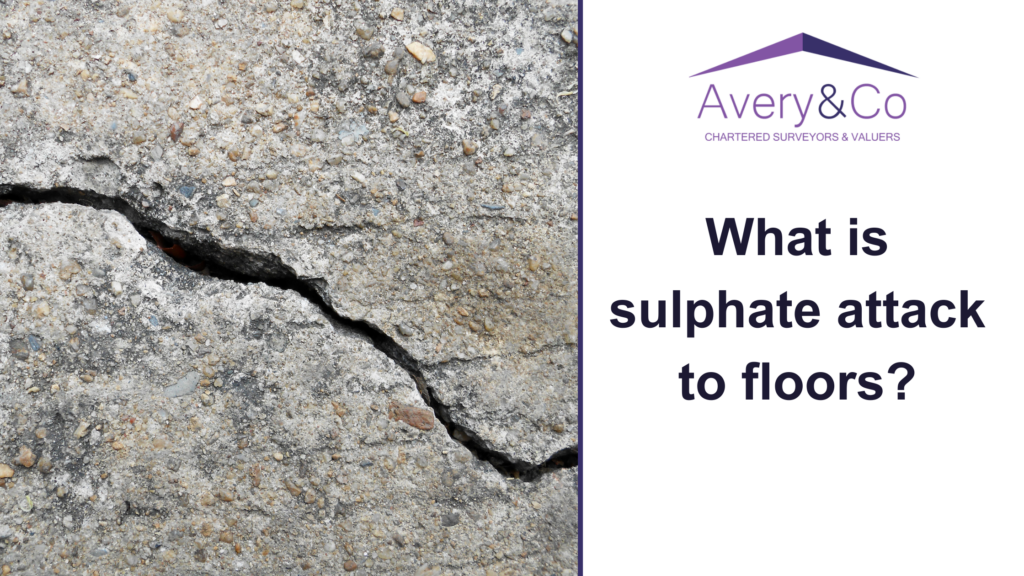 What is sulphate attack to floors? | Avery Surveys North West
